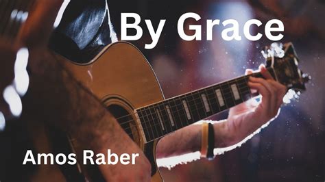 By Grace Amos Raber Cover Youtube