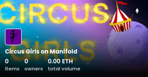 Circus Girls On Manifold Collection Opensea