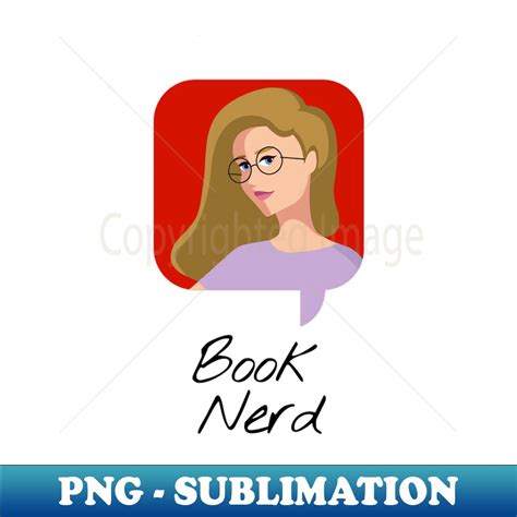 Book Nerd High Resolution Png Sublimation File Perfect F Inspire Uplift
