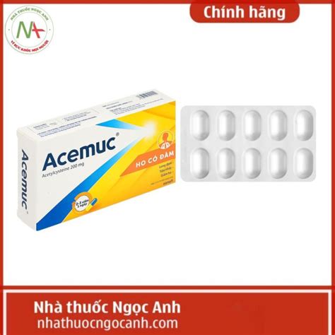 Thuốc Acemuc 200mg Acetylcystein Có Tác Dụng Gì Có Tốt Không