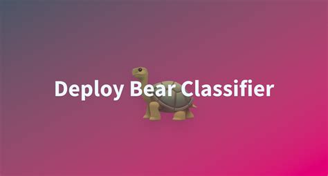 Deploy Bear Classifier A Hugging Face Space By Abhay1208
