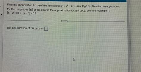 Solved Find The Linearization L X Y Of The Function Chegg