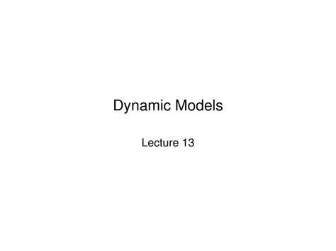 PPT Dynamic Models PowerPoint Presentation Free Download ID 1820823