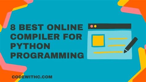 Best Python Online Compilers You Must Try Code With C