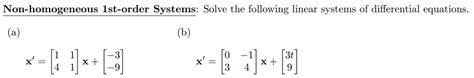 Non Homogeneous 1st Order Systems Solve The Following Linear Systems