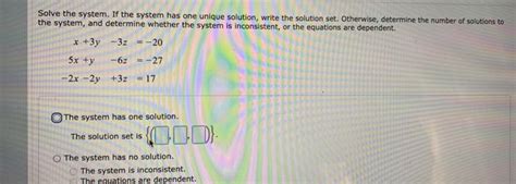 solved solve the system if the system has one unique
