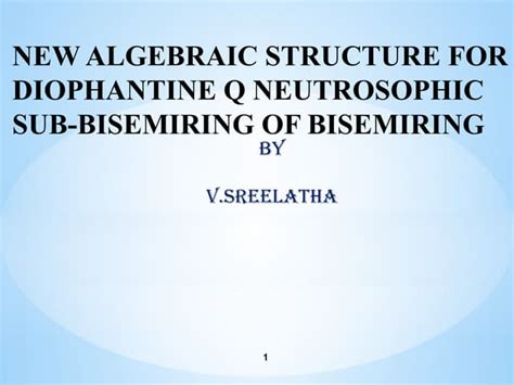 New Algebraic Structure For Diophantine Pptx
