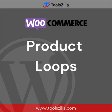 Product Loops For Woocommerce Toolszilla