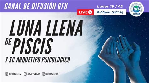 Luna Llena De Piscis Y Su Arquetipo Psicol Gico Youtube