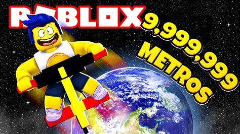 Conseguimos Saltar 999999999 Metros En Roblox 🌍😱 Record Mundial Youtube
