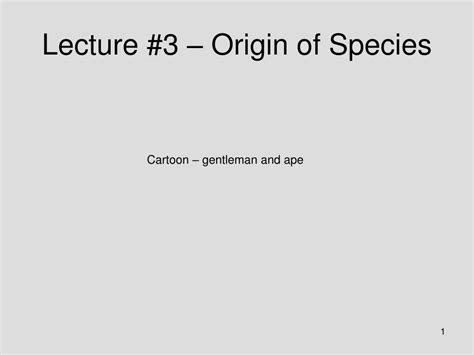 ppt lecture 3 origin of species powerpoint presentation free