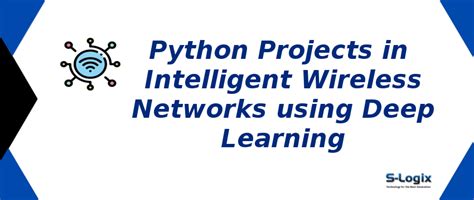 python projects in intelligent wireless networks using deep learning