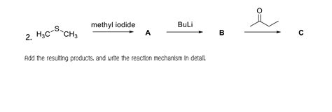 Solved Methyl Iodideabcadd The Resulting Products And Write