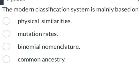 The Modern Classification System Is Mainly Based On Physical Similarities Mutation Rates