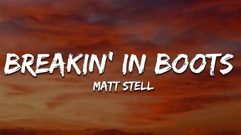 Matt Stell Breakin In Boots Lyrics Youtube