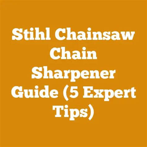 Stihl Chainsaw Chain Sharpener Guide Expert Tips