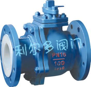 衬氟球阀Q41F46 16C 衬氟球阀 浙江利尔多阀门有限公司