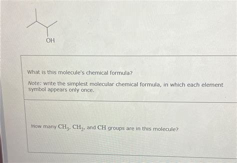 Solved What Is This Molecule S Chemical Formula Note Write Chegg