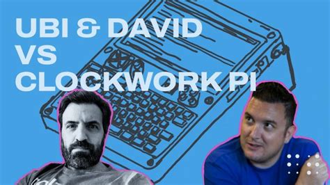 David Groom On Linkedin Ubi And David Vs Clockwork Pi