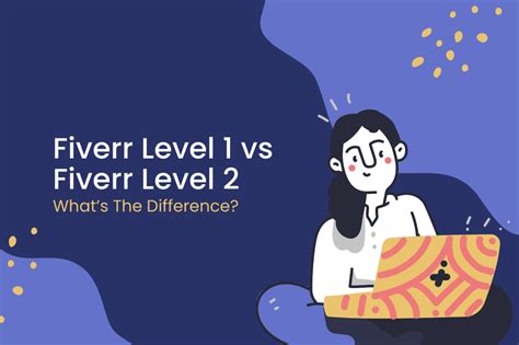 Fiverr Level 1 Vs Fiverr Level 2 Whats The Difference Kosmo