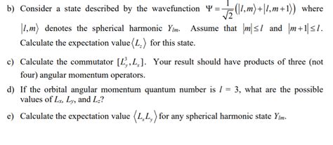 Solved B Consider A State Described By The Wavefunction Y