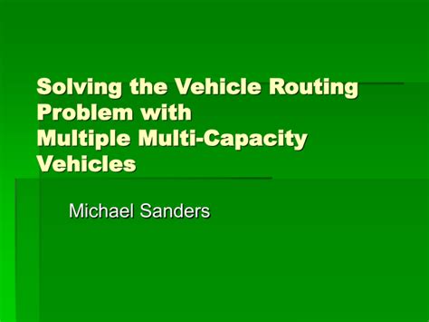 Solving The Vehicle Routing Problem With Multiple Multi
