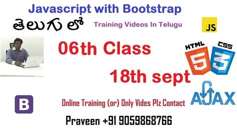 Javascript With Bootstrap Class 06 In Telugu Sept 18th Praveen 9059868766 Html Css And Ajax
