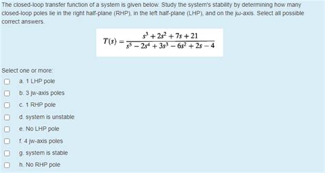 Solved The Closed Loop Transfer Function Of A System Is Chegg