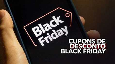 Cupons de DESCONTO Black Friday veja sites úteis