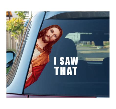 I Saw That Jesus Sticker Jesus Decal For Car Car Window