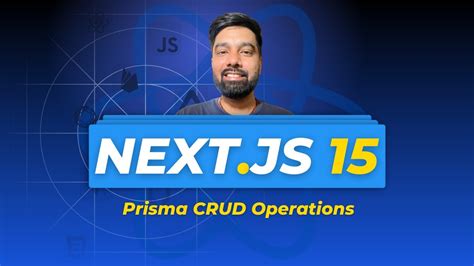 Nextjs 15 Tutorial Hindi 69 Prisma Crud Operations Youtube