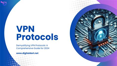 Vpn Protocols A Comprehensive Guide For 2024 Digitaldart