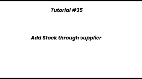 Tutorial How To Add Stock Through Supplier YouTube