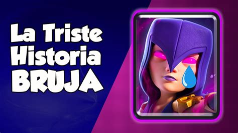 Historia De La Bruja De Clash Royale Youtube