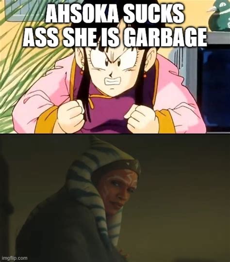 Chichi Is Pissed At Ahsoka Imgflip