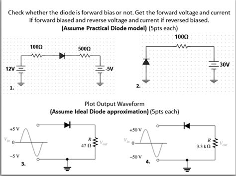 Solved I Need Solutions For These Thanks Check Whether The Diode Is Forward Biased Or Not