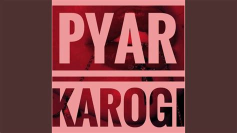 Pyar Karogi Youtube Music
