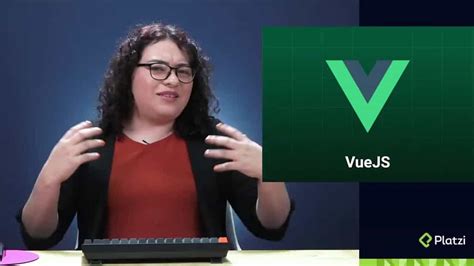 Curso De Vue Js Introducci N Y Fundamentos Platzi