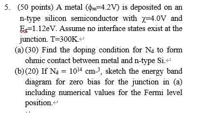 Solved 5 50 points A metal ϕm 4 2 V is deposited on an Chegg