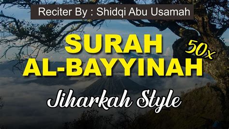 Menghafal Mudah Surat AL BAYYINAH Dengan Irama Jiharkah YouTube
