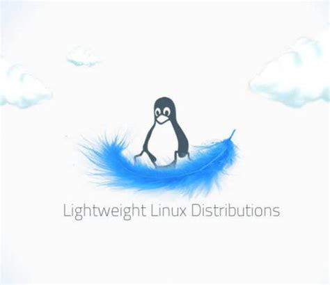 Best Lightweight Linux Distros To Power Up Your Old Computers In