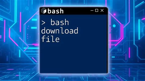 Bash Download File Mastering File Retrieval Effortlessly