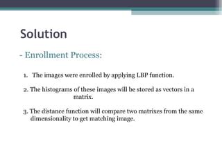 Face Recognition System Using LBP PPT