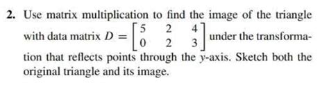 solved use matrix multiplication to find the image of the