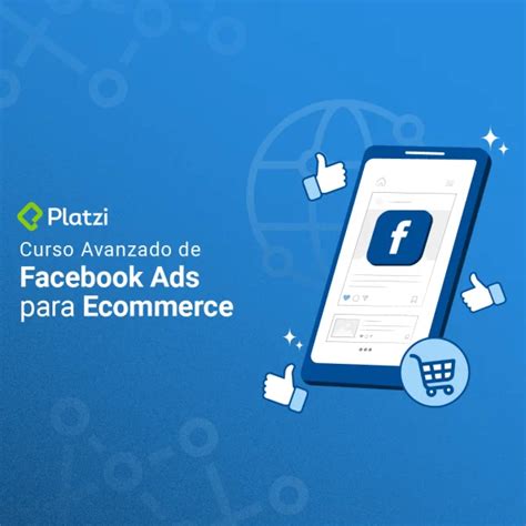 Curso Avanzado De Facebook Ads Para Ecommerce Edukte