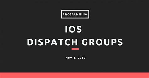 Ios Dispatch Groups