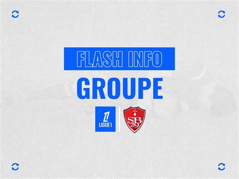 Stade Brestois C1 Grosse Absence Confirmée Dans Le Groupe Des
