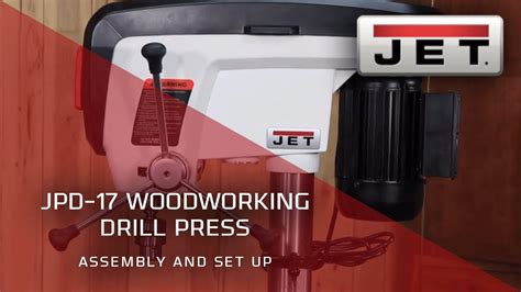 Jet 716300 Jdp 17 Drill Press Assembly And Set Up Youtube