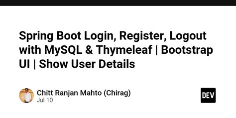 Spring Boot Login Register Logout With Mysql And Thymeleaf Bootstrap Ui Show User Details