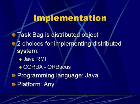 Development Of A Distributed Task Bag Using Corba